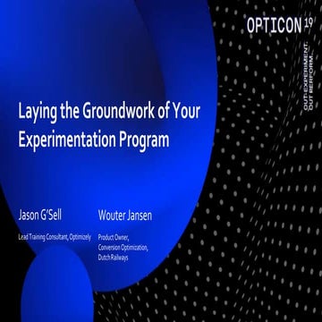 Optimizely & Dutch Railways - Laying the Groundwork for Your Experimentation Program | PPT