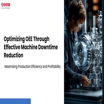Optimizing OEE Through Effective Machine Downtime Reduction | PDF