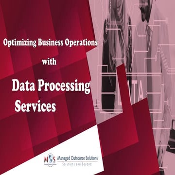 Optimizing Business Operations with Data Processing Services | PPT