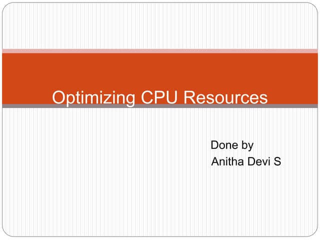Optimizing Cpu Resources Ppt