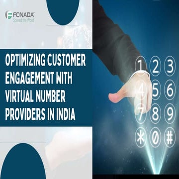 Optimizing Customer Engagement with Virtual Number Providers in India | PPT