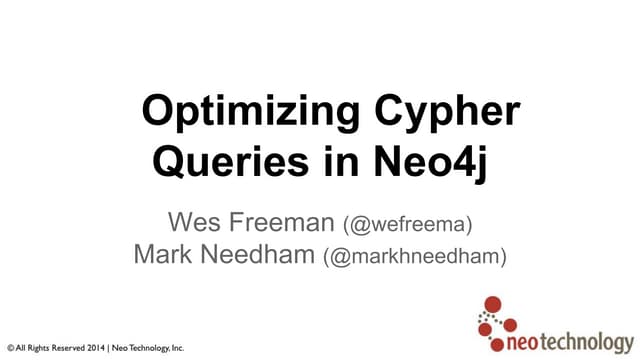 Optimizing Cypher Queries in Neo4j | PPT Optimizing Cypher Queries in Neo4j | PPT