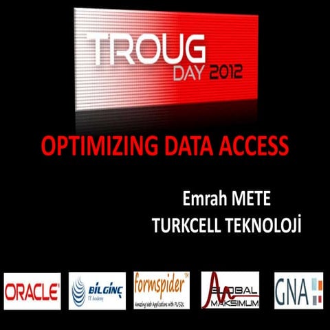 Opti̇mi̇zi̇ng Data Access | PPT