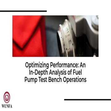 Optimizing Performance An In-Depth Analysis of Fuel Pump Test Bench ...