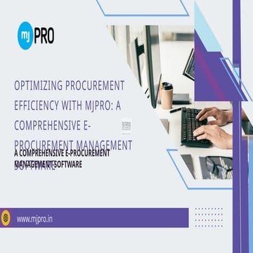 Optimizing Procurement Efficiency with mjPRO A Comprehensive e-Procurement Management Software.pptx