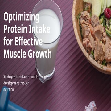 Optimizing Protein Intake for Effective Muscle Growth.pptx
