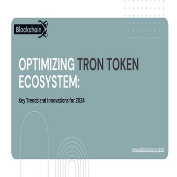 Optimizing TRON Token Ecosystem Key Trends and Innovations for 2024.pdf