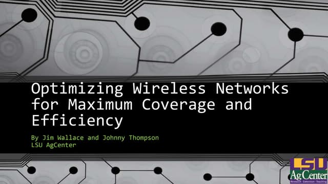 Optimizing Wireless Networks For Maximum Coverage And Efficiency Ppt