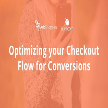 Optimizing your checkout flow for conversions (w blue acorn) | PDF | Marketing and Advertising ...