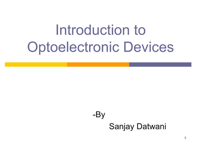 Opto electronics devices | PPT