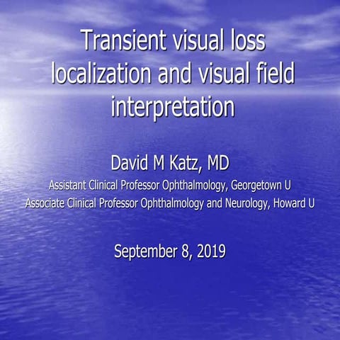 Transient visual loss localization and visual field interpretation | PPT