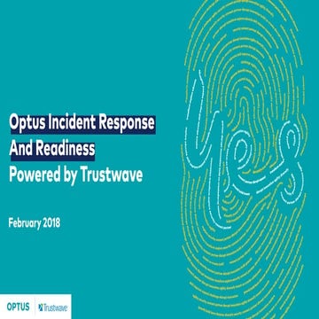 Optus incident response and readiness powered by trustwave 2018 ss ...