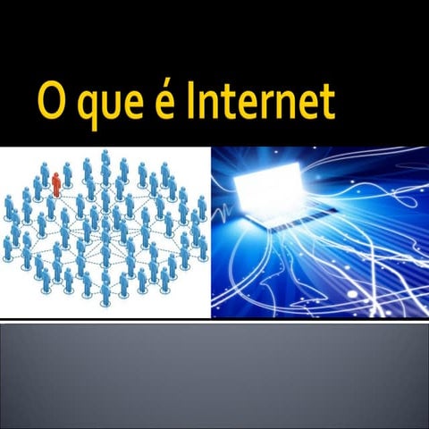 O que é a internet | PPT