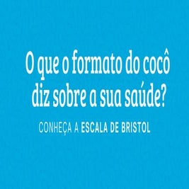 Escala de Bristol - O que o formato do cocô diz sobre a sua saúde | PDF