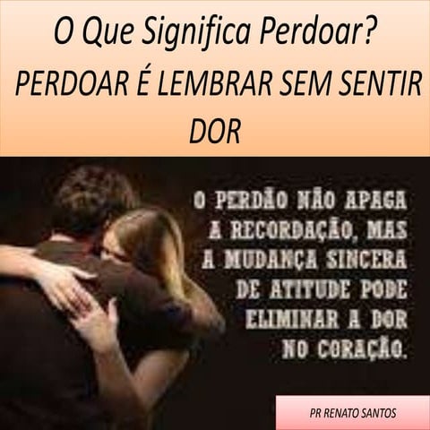 O que significa perdoar | PPTX