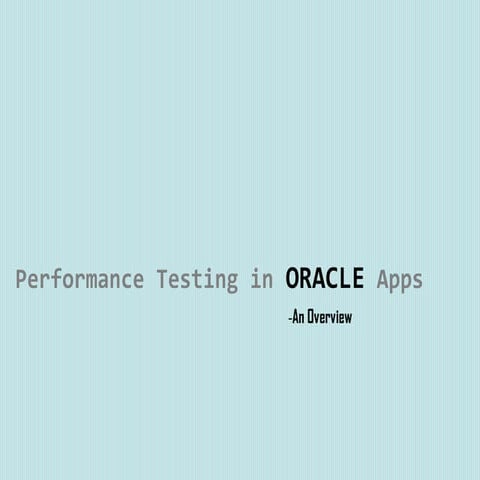 Performance Testing In Oracle Apps Ppt 7142