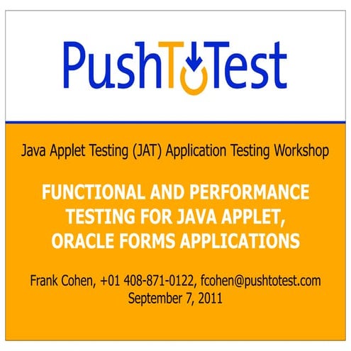 Oracle Forms Performance Testing Pushtotest Testmaker Jat Ppt 