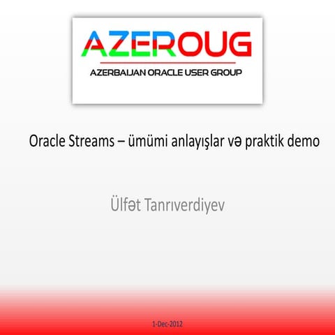 Oracle streams - azerbaijani | PPT