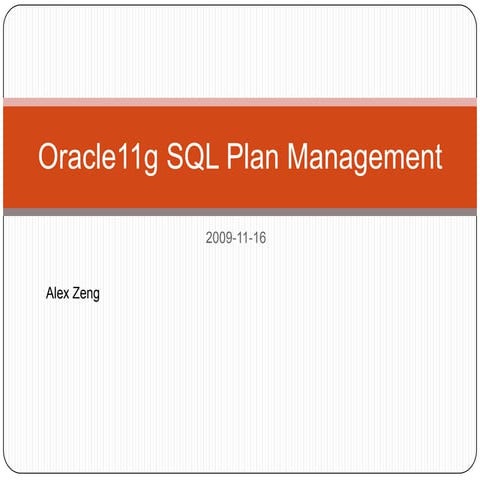 Oracle11g Sql Plan Management Ppt