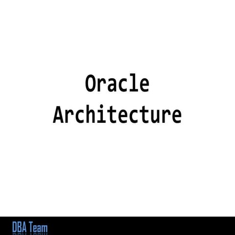 Oracle Basics And Architecture Ppt 4887