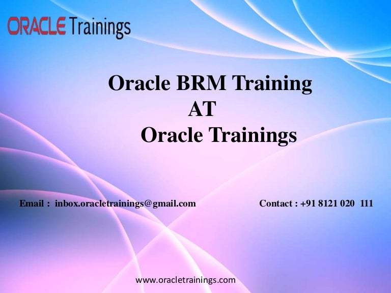 Oracle Brm | Oracle billing and Revenue management Training. Oracle Brm | Oracle billing and Revenue management Training.
