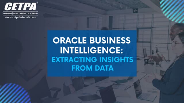 Oracle Business Intelligence Extracting Insights From Data Ppt