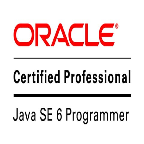 Oracle certified professional, java se 6 programmer | ODP