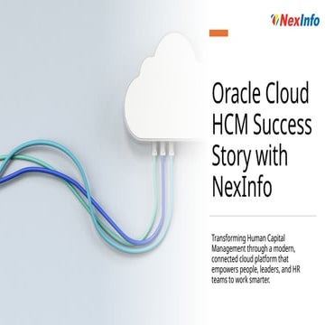 Oracle Cloud HCM Success Story with NexInfo.pptx