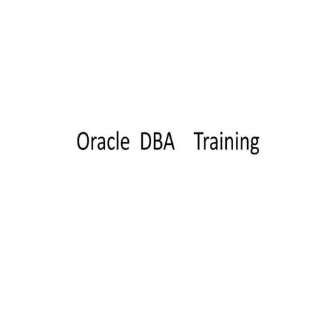 Oracle Dba Training Ppt
