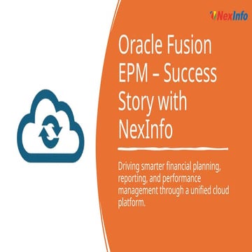 Oracle Fusion EPM – Success Story with NexInfo.pptx