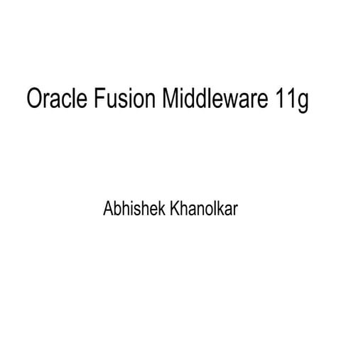 Oracle Fusion Middleware 11g Ibank Ppt 2217
