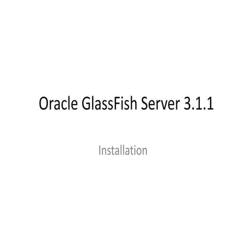 Oracle glass fish server 3 | PPTX