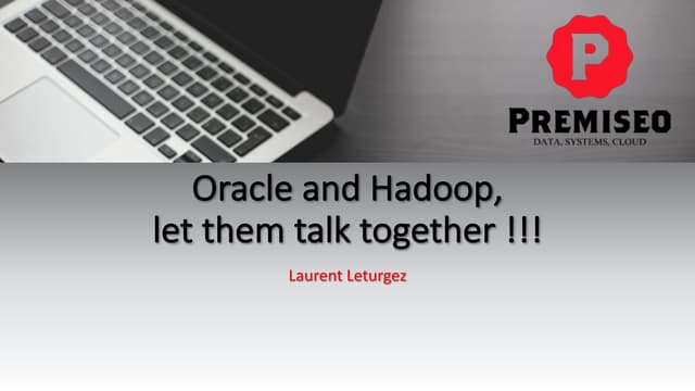 Oracle Hadoop Let Them Talk Together Ppt