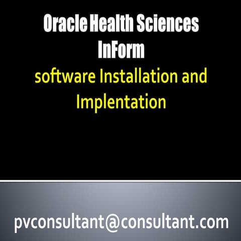 Oracle Inform Oracle health sciences inform software installation | PPTX