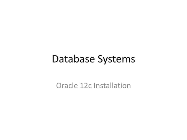 How To Install Oracle 12c On Windows Operating System Computer Pptx