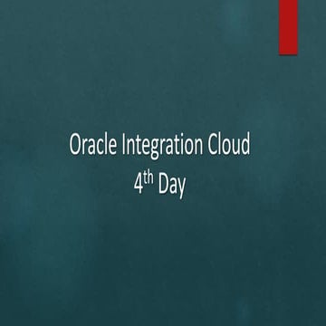 Oracle Integration Cloud 4th 11042021 Pptx