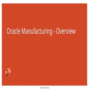 Oracle Manufacturing and bom - Overview.pptx