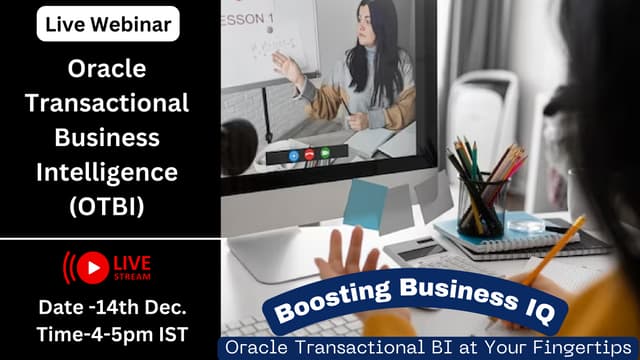 Live Webinar Of Oracle Otbi Boosting Business Iq Oracle
