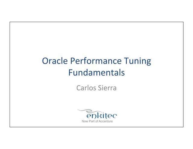 Oracle Performance Tuning Fundamentals Ppt