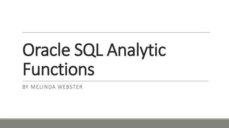 Oracle Sql Analytic Functions