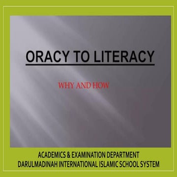 Oracy to literacy :why and how | PPTX