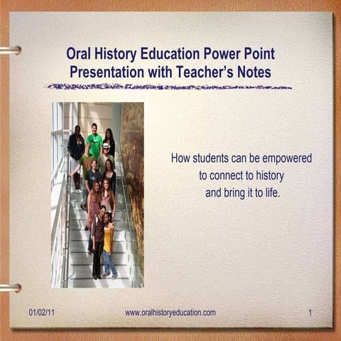 Oral History Education ~ Bringing History to Life | PPT