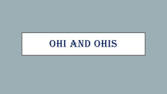 Oral Hygiene Index (OHI) and Oral Hygiene Index-Simplified (OHI-S ...