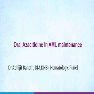 Oral Azacitidine in AML maintenance.pptx