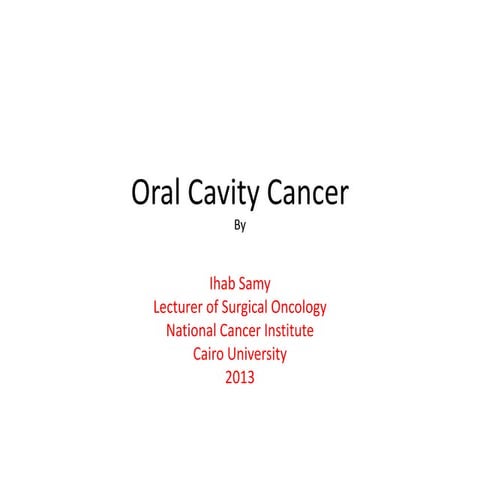 Oral cavity cancer | PPTX