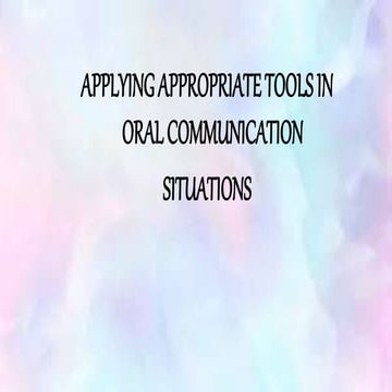 APPLYING APPROPRIATE TOOLS IN ORAL COMMUNICATION GRADE 7 | PPTX