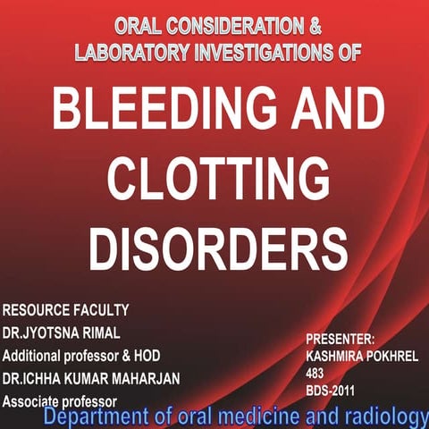 Oral consideration and laboratory investigations of bleeding and clotting disorder | PPTX