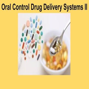Controlled drug delivery systems - Oral drug delivery II.pptx