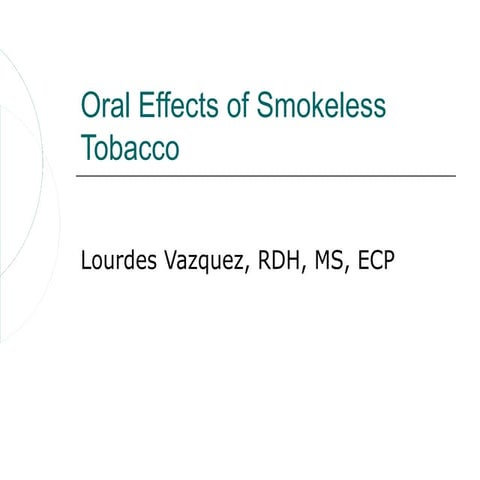 Oral effects of_smokeless_tobacco | PPT