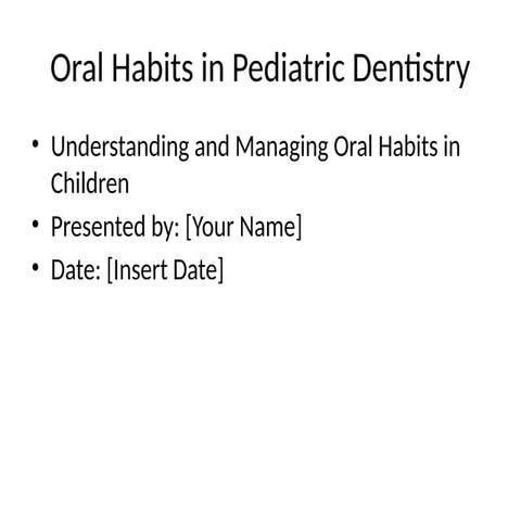 Oral_Habits_in_Pediatric_Dentistry in pedodontics.pptx